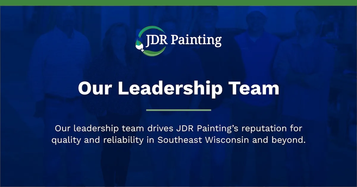 Our Leadership Team - JDR Painting