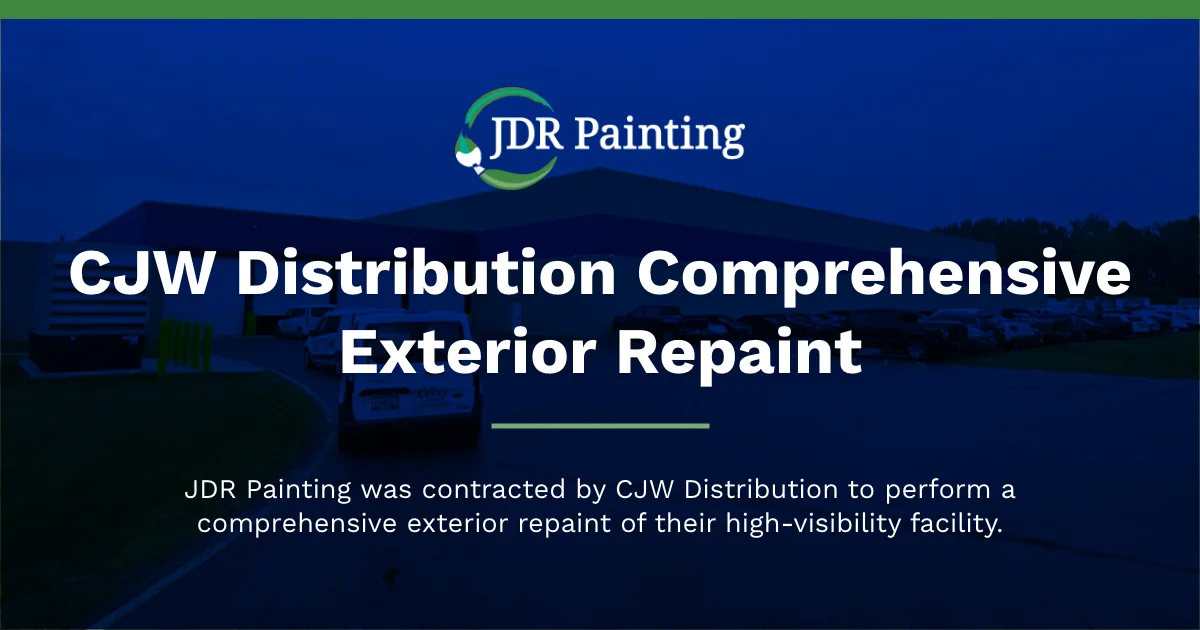 CJW Distribution Comprehensive Exterior Repaint - JDR Painting